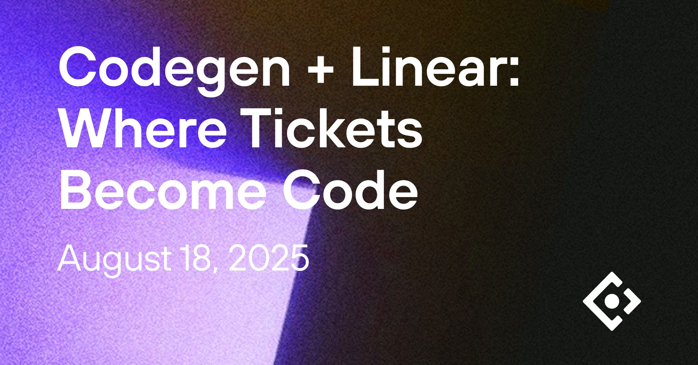 Codegen + Linear: Where Tickets Become Code | Codegen